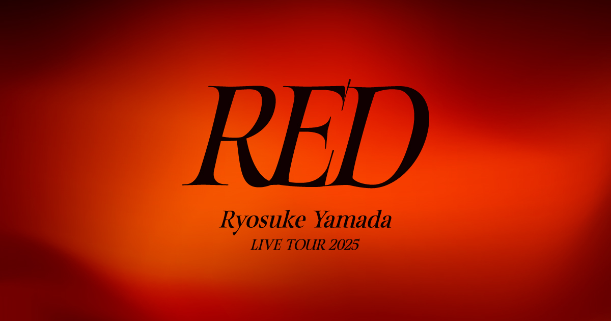 Ryosuke Yamada LIVE TOUR 2025 RED